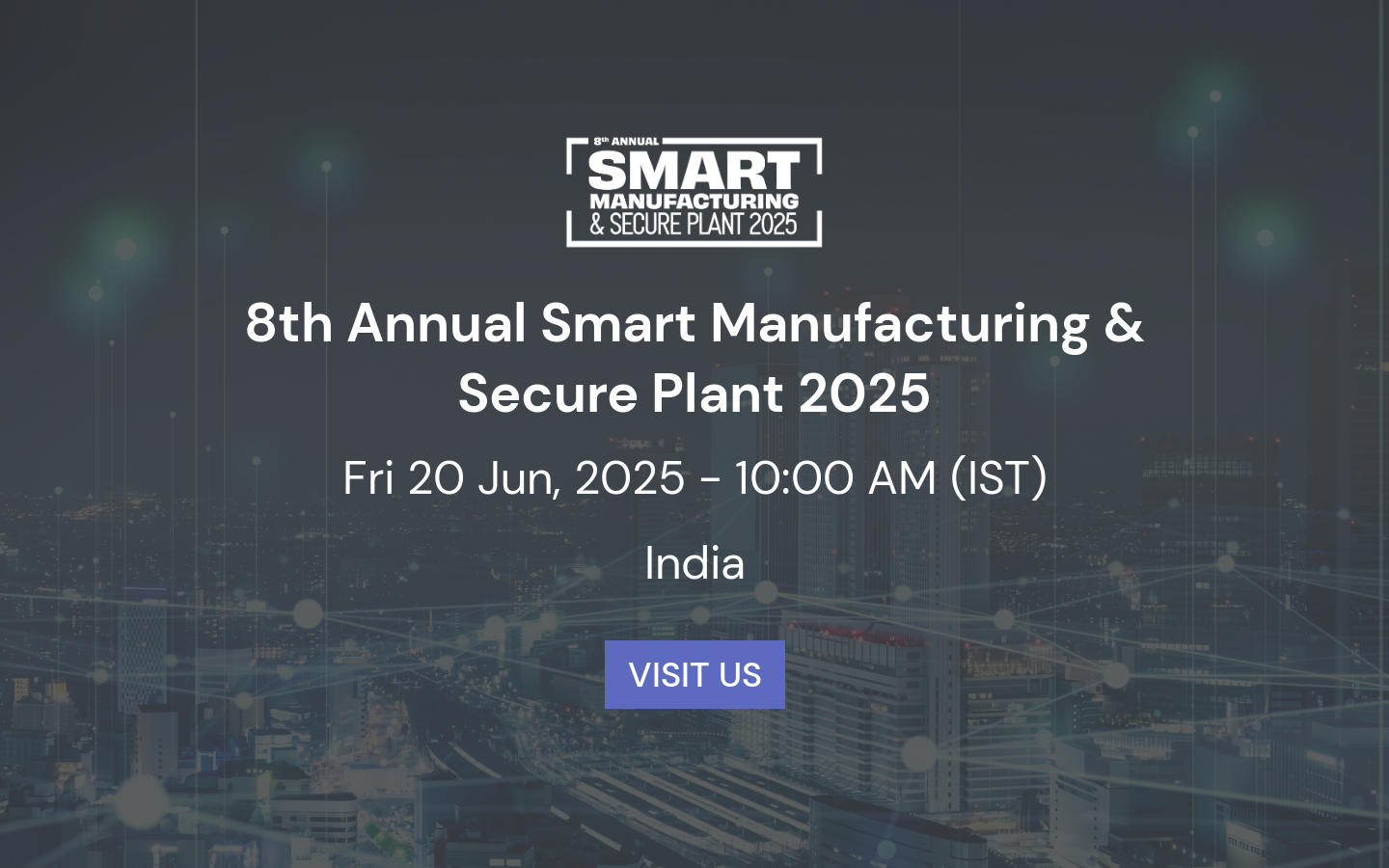 8th Annual Smart Manufacturing & Secure Plant 2025
